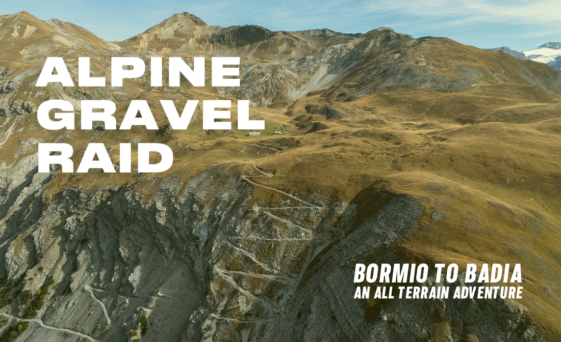 BoC Alpine Gravel Raid 2026 - Bormio to Badia – BoC Escapes